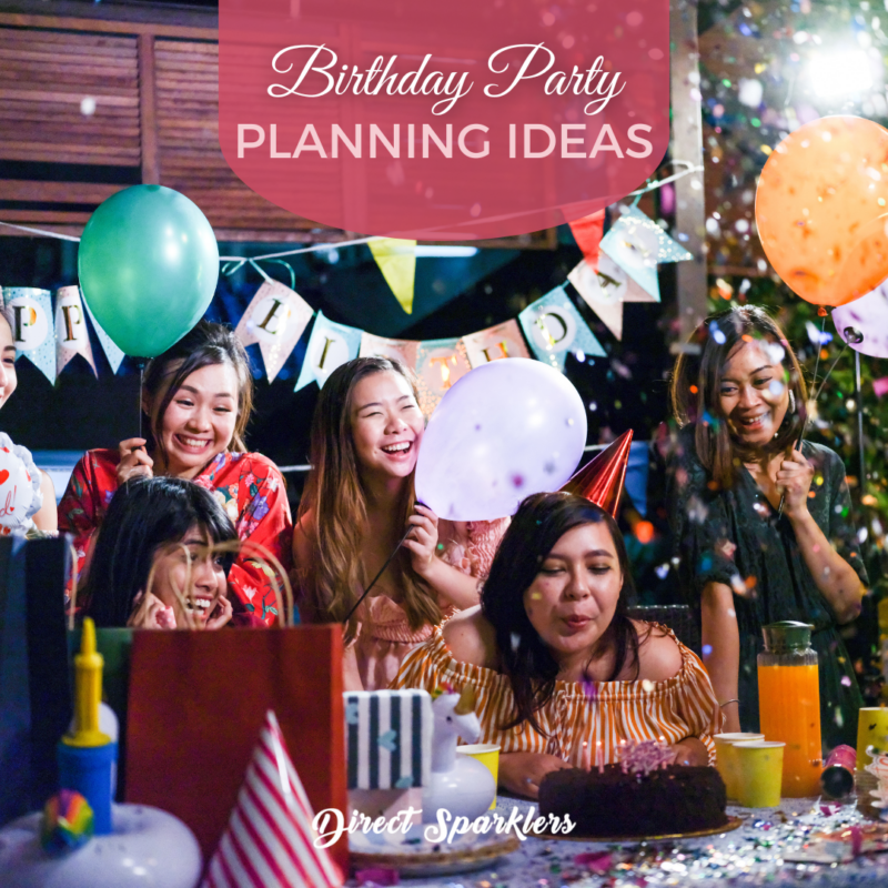 Birthday Party Planning Ideas - Direct Sparklers